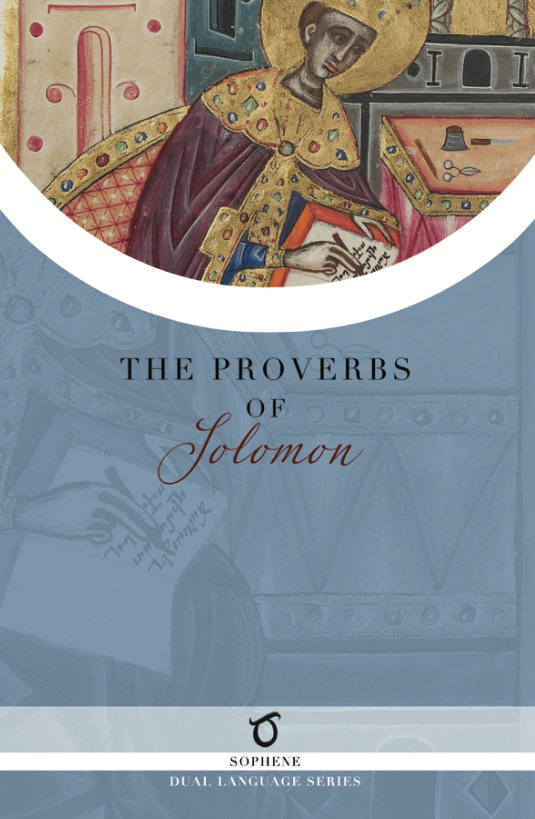 The Proverbs of Solomon: Chapters 25-31 – Sophene Books