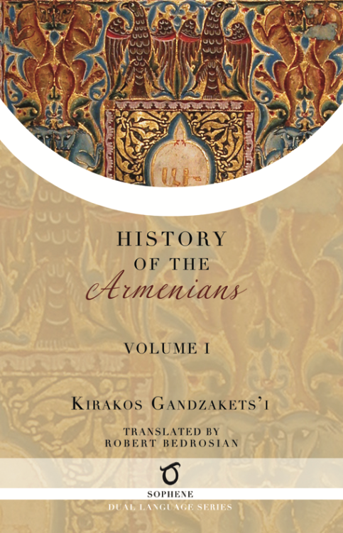 Kirakos Gandzaketsi's History of the Armenians – Sophene Books